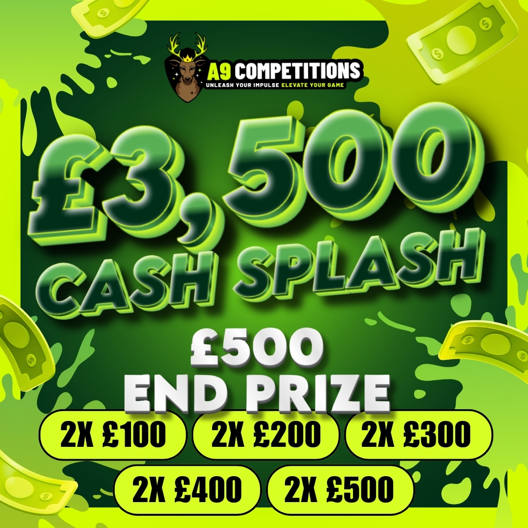£3,500 CASH SPLASH – A9 Competitions